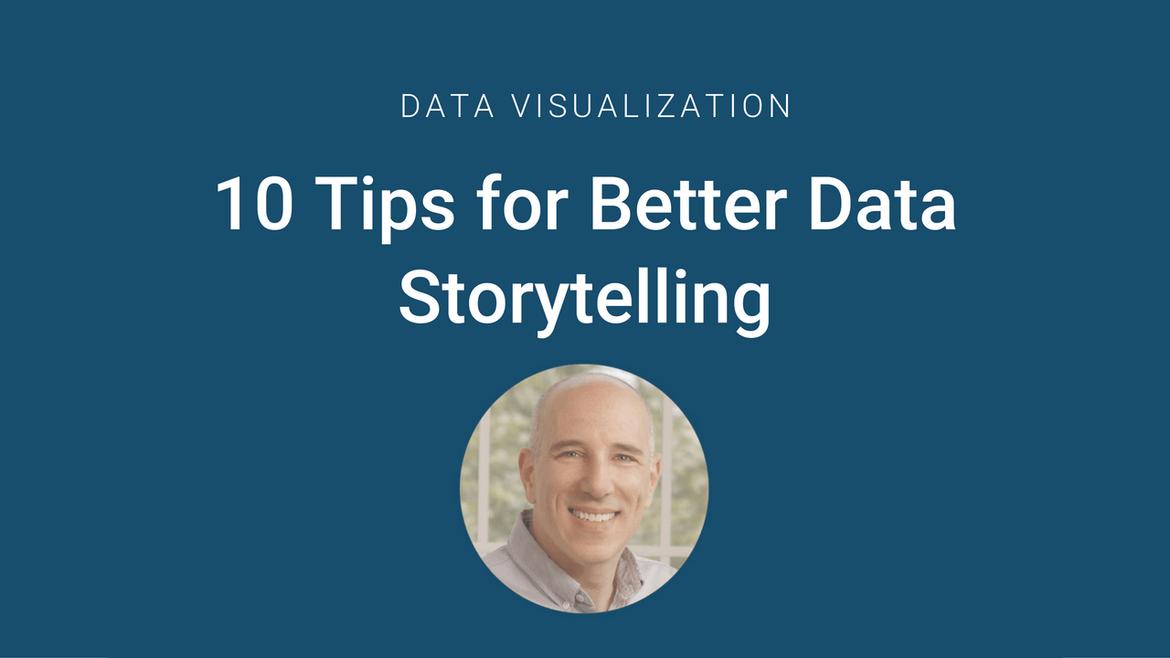 10 Tips for Better Data Storytelling - Bill Shander - Infogram